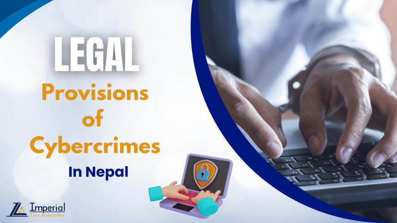Legal Provisions of Cybercrimes in Nepal | Imperial Law Associates